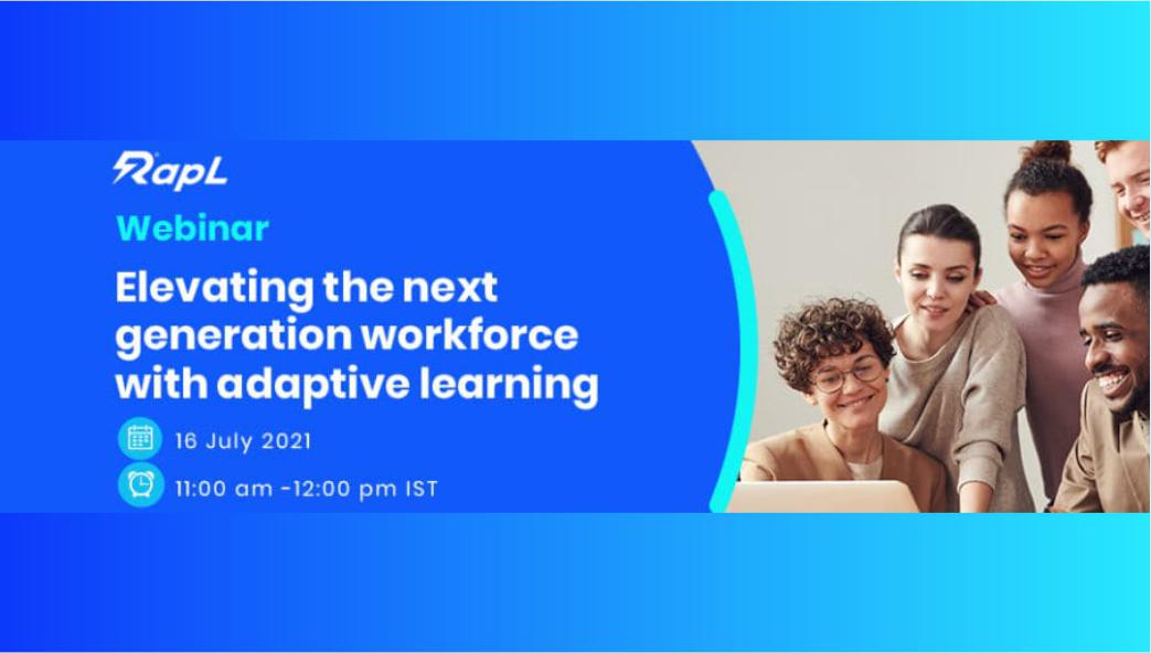 Elevating the next generation workforce with adaptive learning